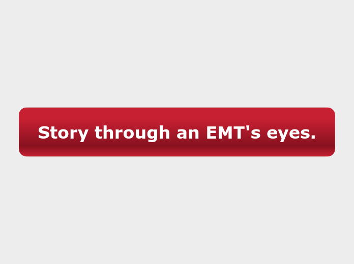 Story through an EMT's eyes. - Mind Map